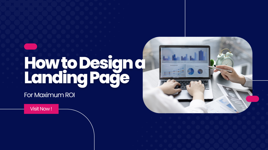 Design a Landing Page for Maximum ROI [Data-Driven Advice] - Techsuf